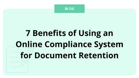 7 Benefits of Using an Online Compliance System for Document Retention