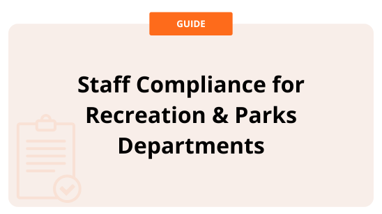 Staff Compliance for Recreation & Parks Departments